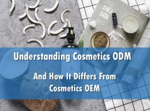 Understanding Cosmetics ODM And How It Differs from OEM - OEM CO.,LTD.