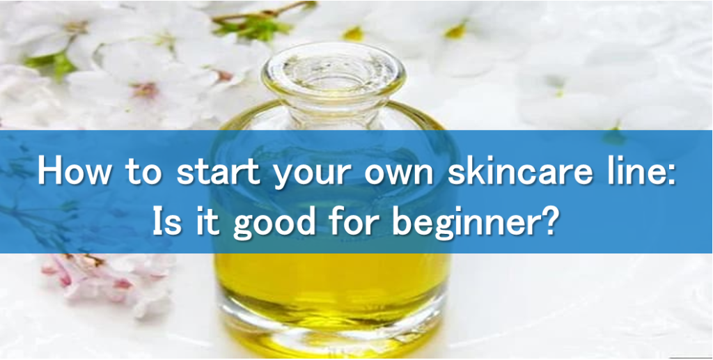 How to start your own skincare line? - OEM CO.,LTD.